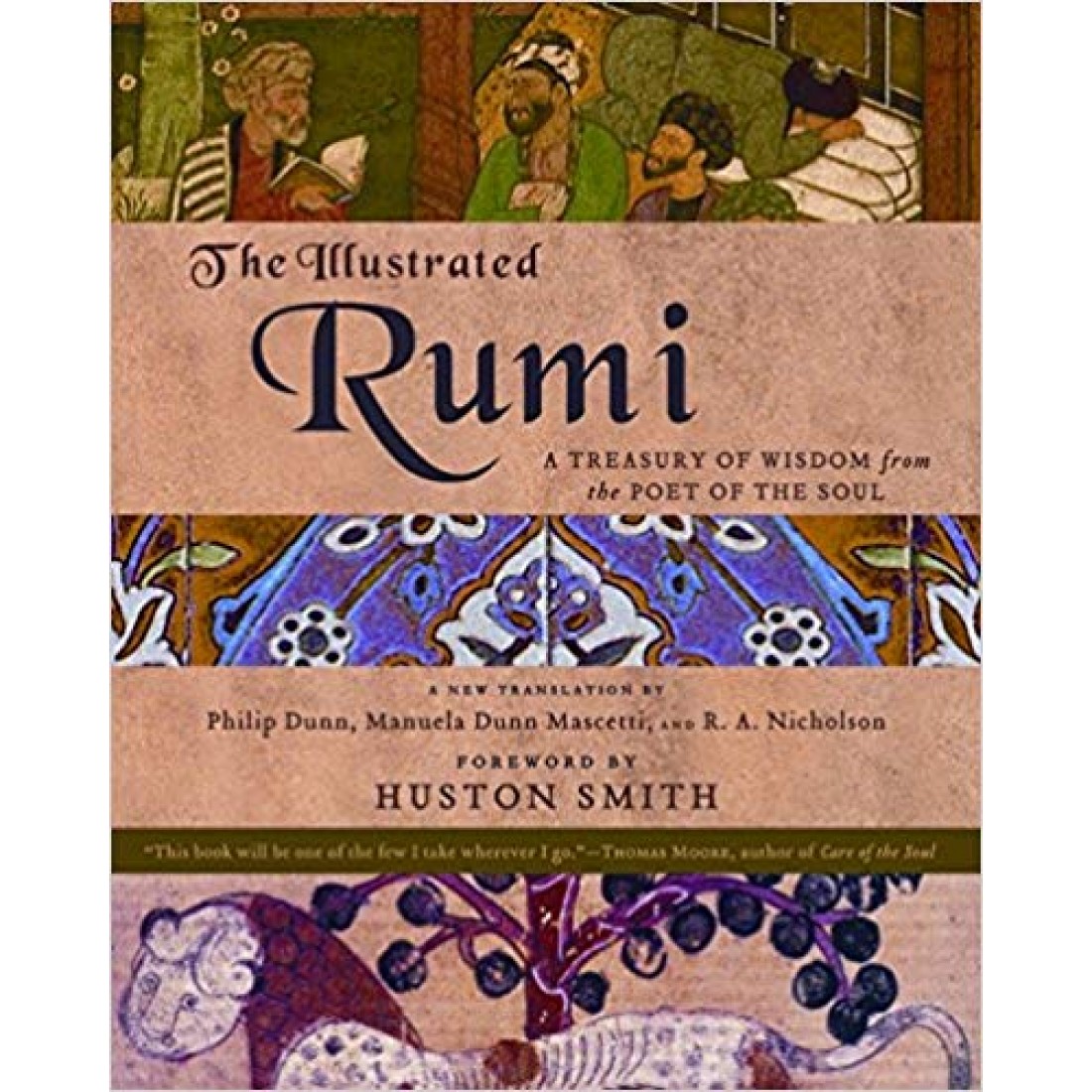 The Illustrated Rumi: A Treasury of Wisdom from the Poet of the Soul