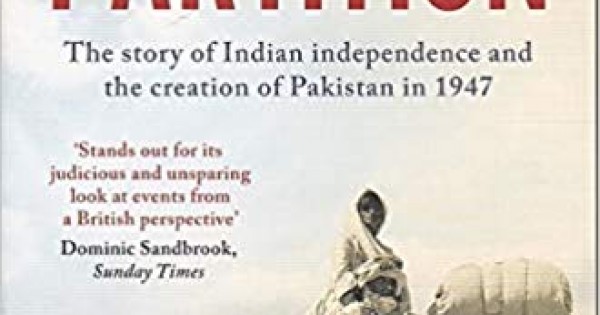 Partition The Story Of Indian Independence And The Creation Of Pakistan ...